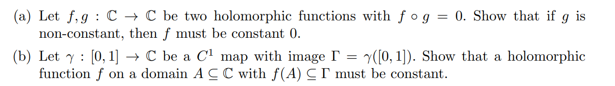 Solved (a) Let f,g:C→C be two holomorphic functions with | Chegg.com