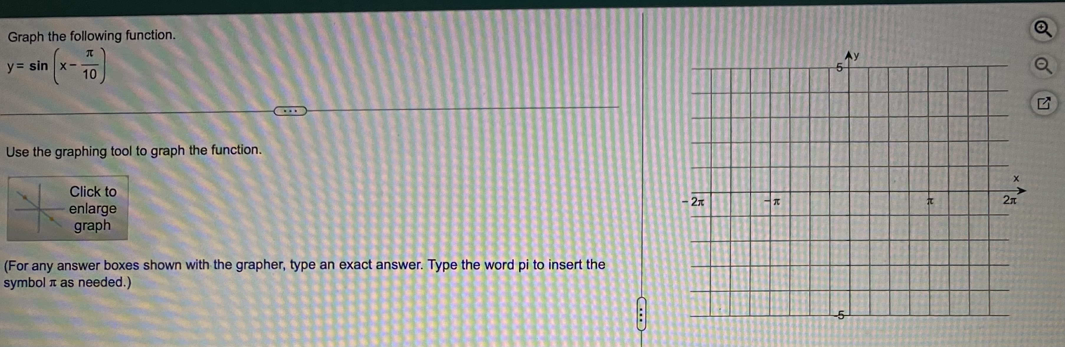 Solved Graph the following function. y=sin(x−10π) Use the | Chegg.com
