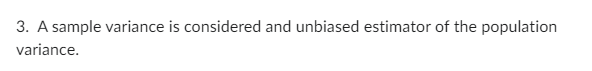 Solved 3. A sample variance is considered and unbiased | Chegg.com