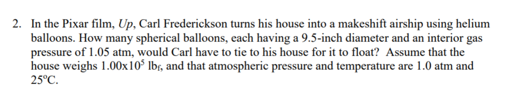 Solved 2. In the Pixar film, Up, Carl Frederickson turns his | Chegg.com
