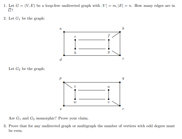 Solved 1. Let G=(V,E) be a loop-free undirected graph with | Chegg.com Solved 1. Let G=(V,E) be a loop-free undirected graph with | Chegg.com