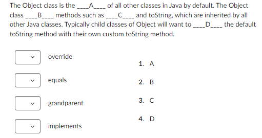 Solved The Object class is theAof all other classes in Java | Chegg.com