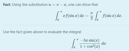 Solved Fact: Using the substitution u=π−x, one can show that | Chegg.com