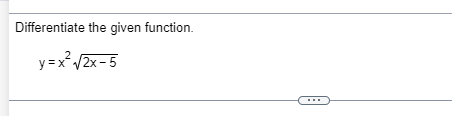 Solved Differentiate the given function. y=x22x−5 | Chegg.com