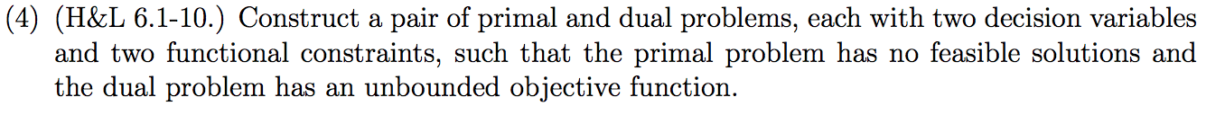 Solved (4) (H&L 6.1-10.) Construct a pair of primal and dual | Chegg.com