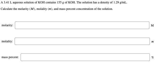 Solved A 3.41 L aqueous solution of KOH contains 155 g of | Chegg.com