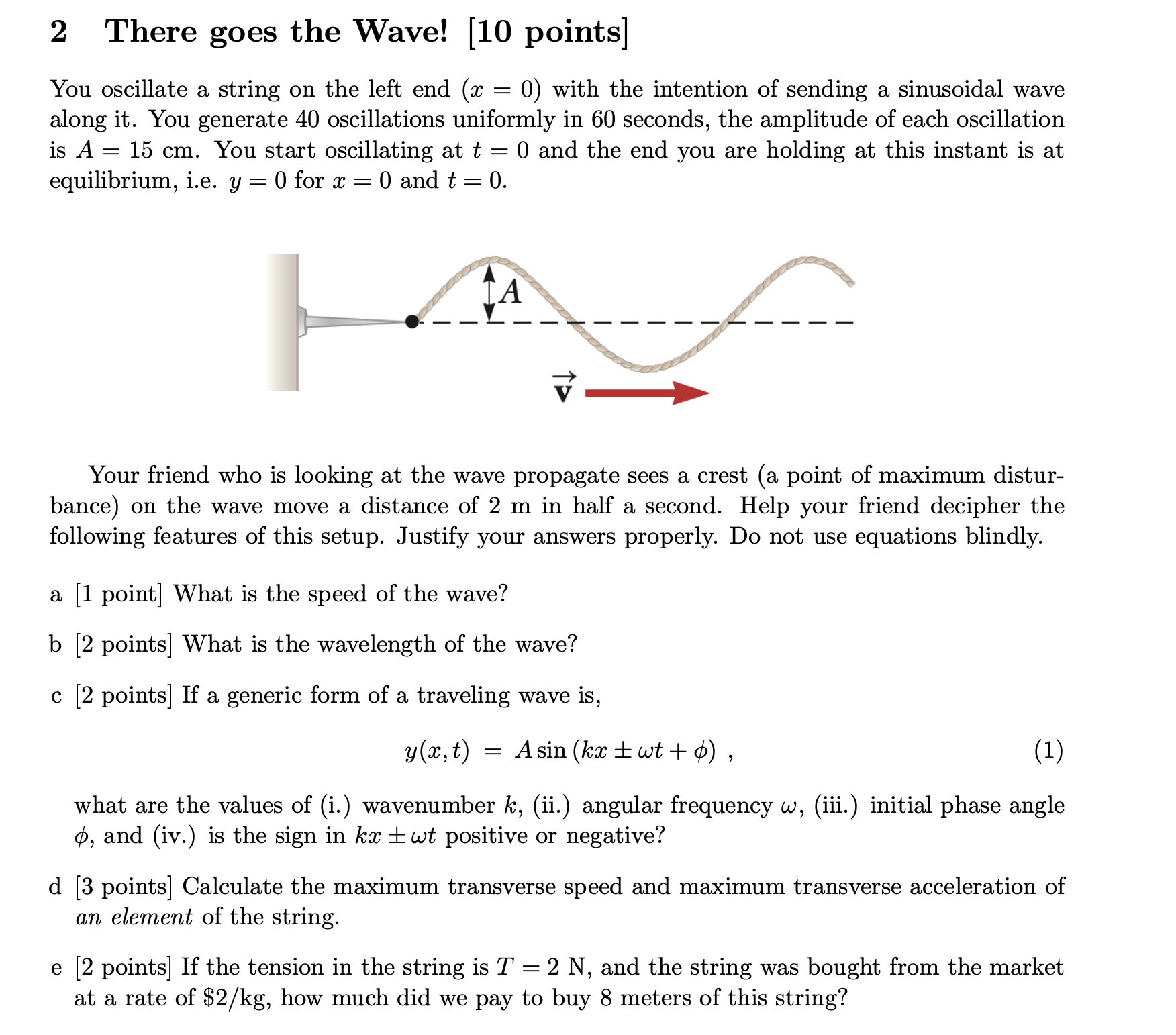 Solved 2 There goes the Wave! [10 points] You oscillate a | Chegg.com
