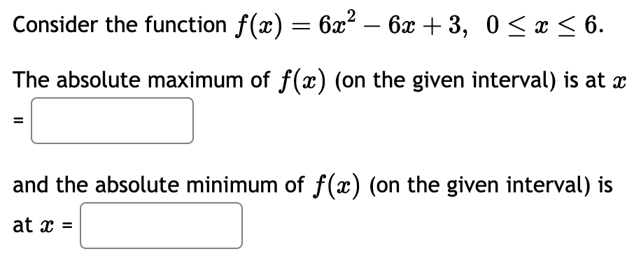 Solved Consider the function f(x)=6x2−6x+3,0≤x≤6. The | Chegg.com