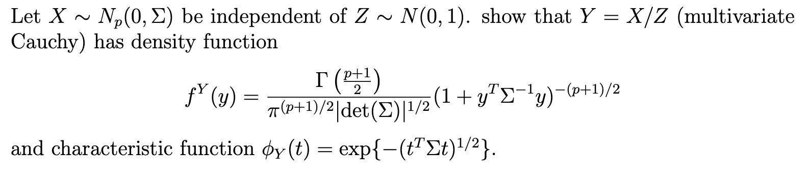 Solved Let X∼Np(0,Σ) be independent of Z∼N(0,1). show that | Chegg.com