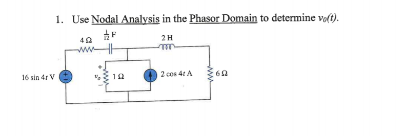 Solved 1. Use Nodal Analysis in the Phasor Domain to | Chegg.com