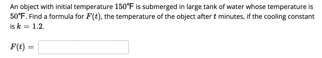 Solved An object with initial temperature 150∘F is submerged | Chegg.com