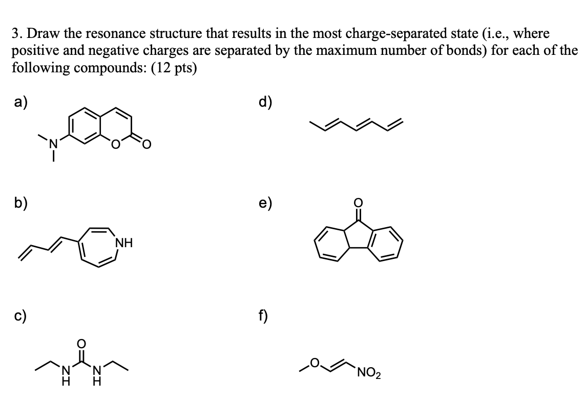 Solved 3. ﻿Draw the resonance structure that results in the | Chegg.com