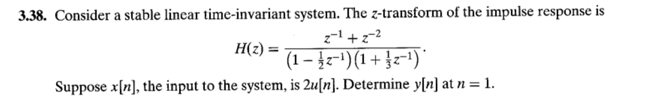 H(z)=(1−21z−1)(1+31z−1)z−1+z−2 Suppose x[n], the | Chegg.com