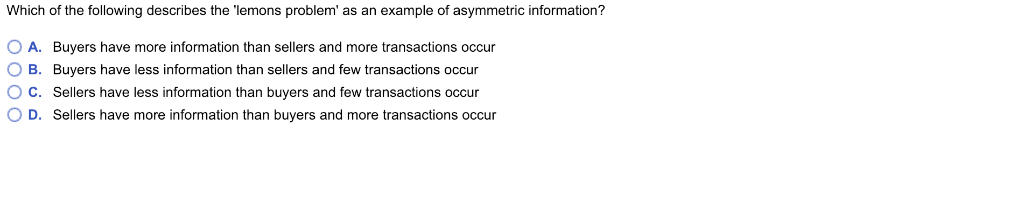 Solved Which of the following describes the lemons problem, | Chegg.com