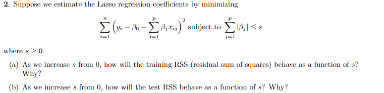 Solved 2. Suppose we estimate the Lasso regression | Chegg.com