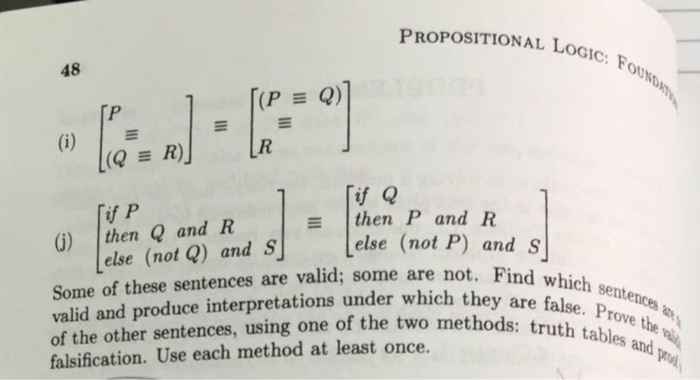 Solved PROPOSITIONAL LOGIC: F 48 (P a Q) (Q R) l if Q if P | Chegg.com