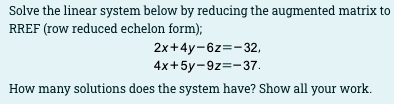 Solved Solve the linear system below by reducing the | Chegg.com