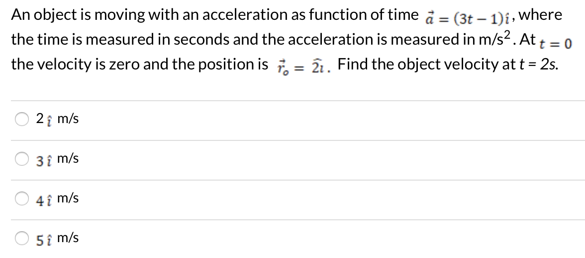 Solved An object is moving with an acceleration as function | Chegg.com