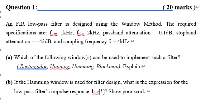 Solved Question 1: ( 20 marks ) An FIR low-pass filter is | Chegg.com