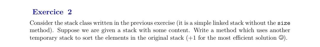 Solved Exercice 2 Consider the stack class written in the | Chegg.com