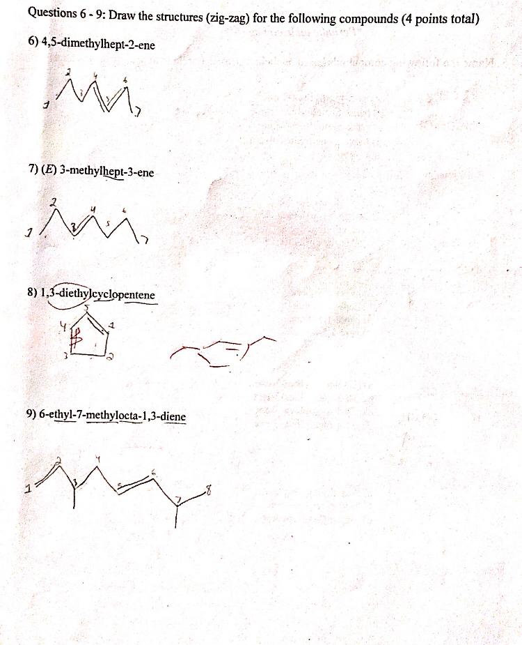 Solved Questions 6 - 9: Draw the structures (zig-zag) for | Chegg.com