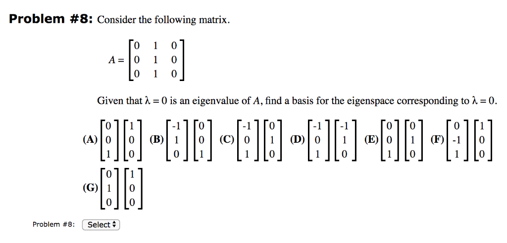 Solved Problem #8: Consider the following matrix. A-0 1 0 | Chegg.com