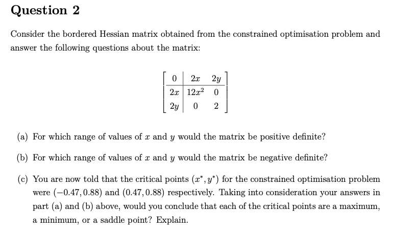 Solved Consider the bordered Hessian matrix obtained from | Chegg.com Solved Consider the bordered Hessian matrix obtained from | Chegg.com