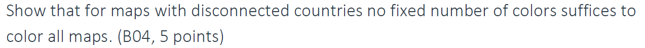 Solved Show that for maps with disconnected countries no | Chegg.com