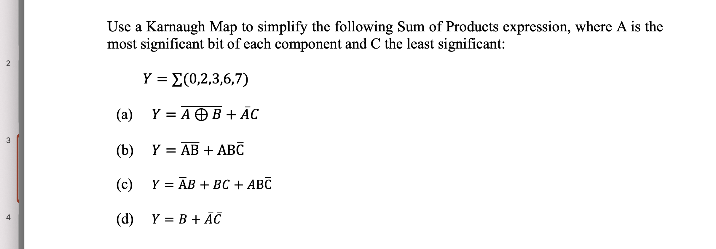 Solved Use a Karnaugh Map to simplify the following Sum of | Chegg.com