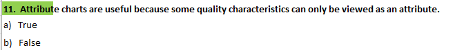 Solved 11. Attribute charts are useful because some quality | Chegg.com
