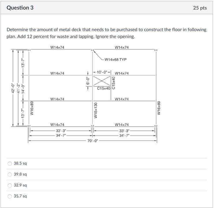 Solved Question 3 25 pts Determine the amount of metal deck | Chegg.com
