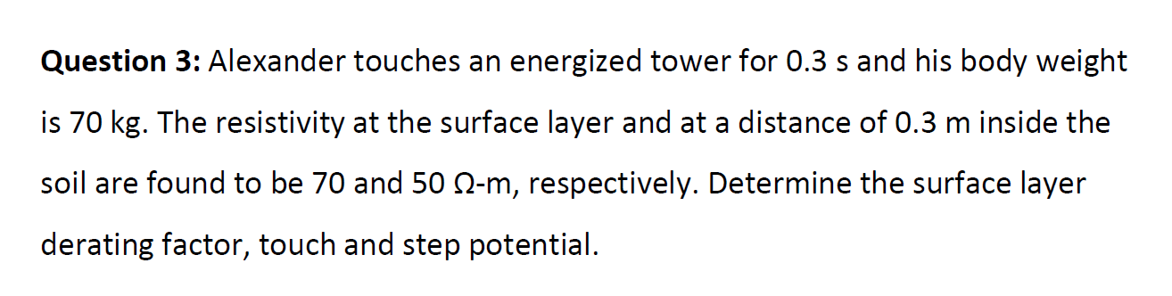 Solved Question 3: Alexander touches an energized tower for | Chegg.com