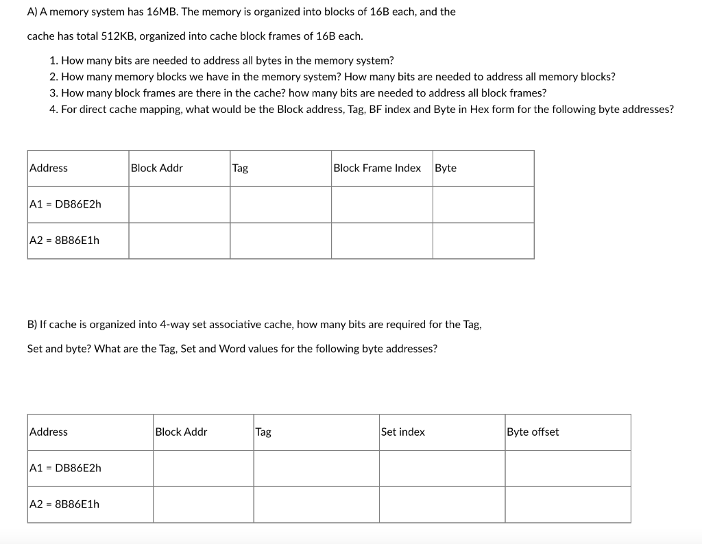 Solved A) A memory system has 16MB. The memory is organized | Chegg.com