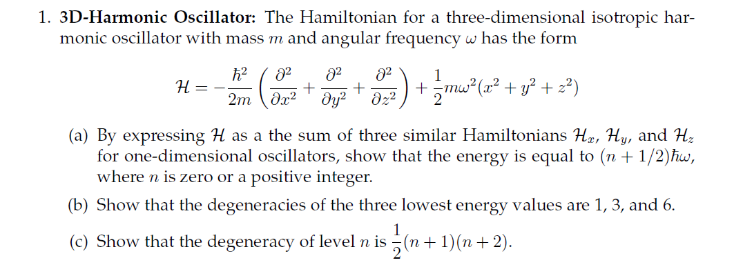 Solved 1. 3D-Harmonic Oscillator: The Hamiltonian for a | Chegg.com