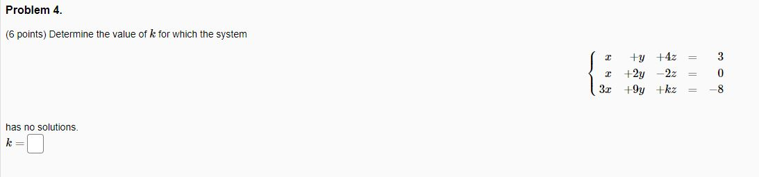 Solved Problem 4. (6 points) Determine the value of k for | Chegg.com
