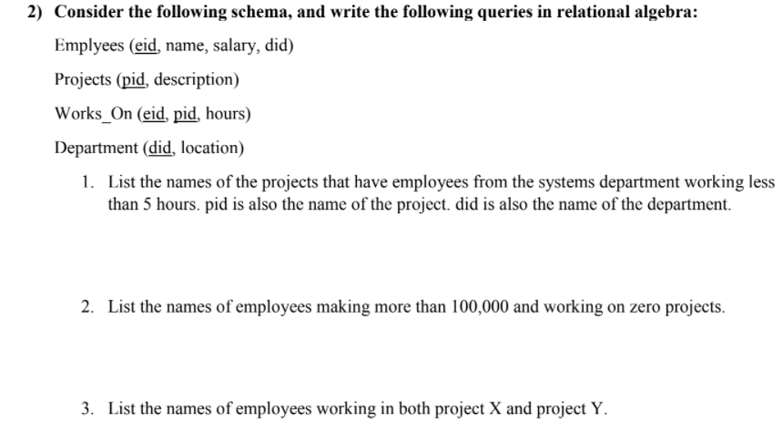 Solved 2) Consider the following schema, and write the | Chegg.com