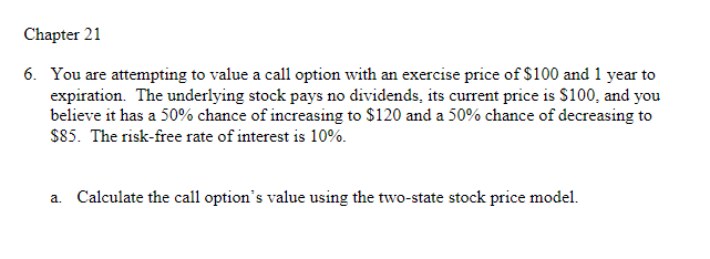 Solved 6. You are attempting to value a call option with an | Chegg.com