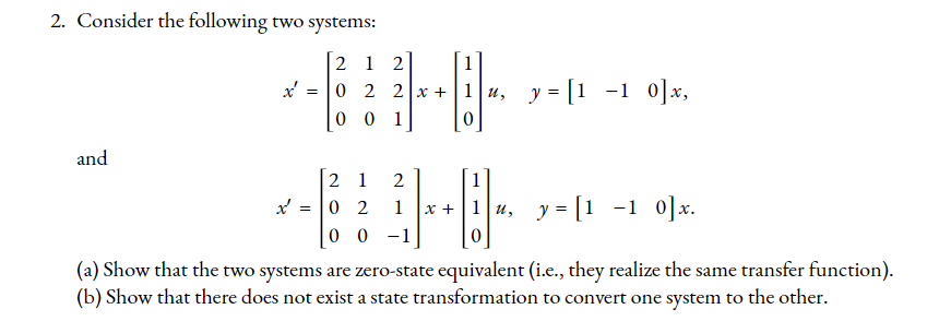 Solved 2. Consider the following two systems: 0 an 0 0 -1 0 | Chegg.com