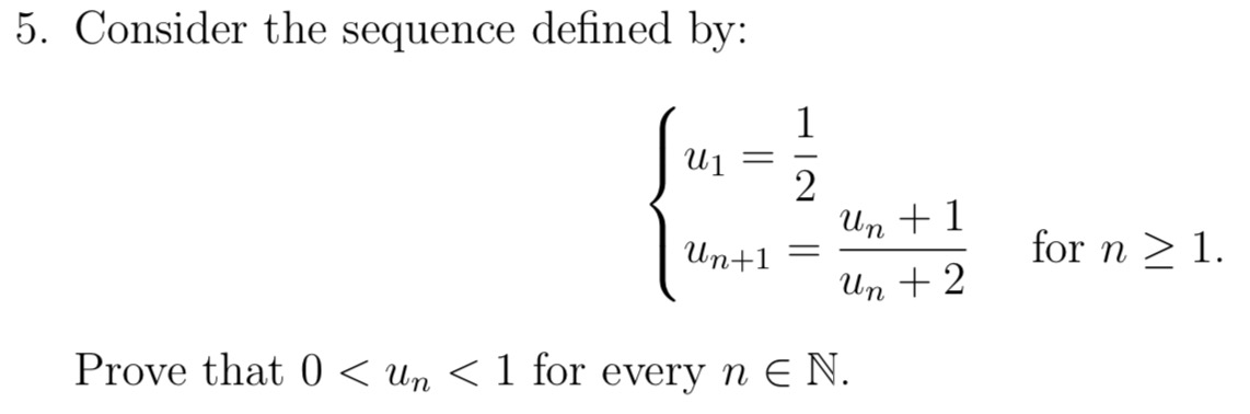 Solved 5. Consider the sequence defined by: Un+1 = Un + 1 | Chegg.com