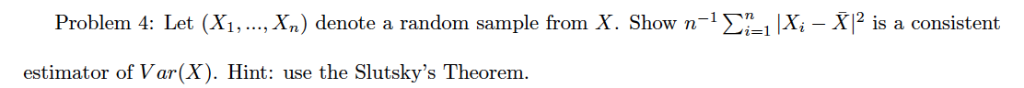Solved Problem 4: Let (Xi, , xn) denote a random sample from | Chegg.com