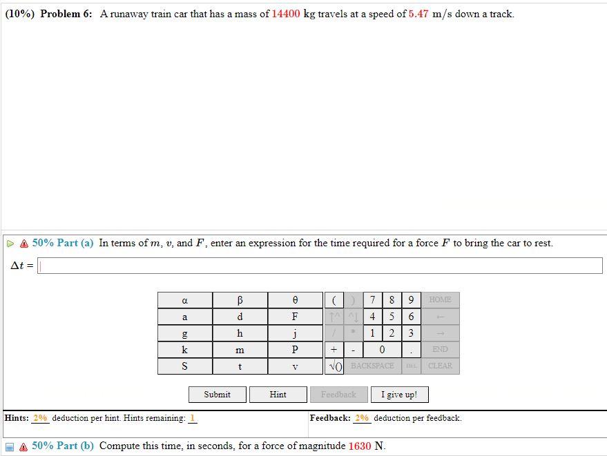 Solved (10\%) Problem 6: A runaway train car that has a mass | Chegg.com