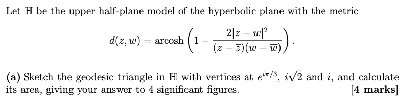Let H be the upper half-plane model of the hyperbolic | Chegg.com