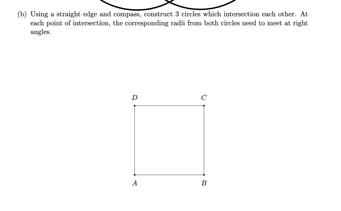 Solved (b) Using a straight edge and compass, construct 3 | Chegg.com