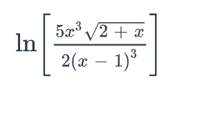 Solved ln[5x32+x22(x-1)3] | Chegg.com