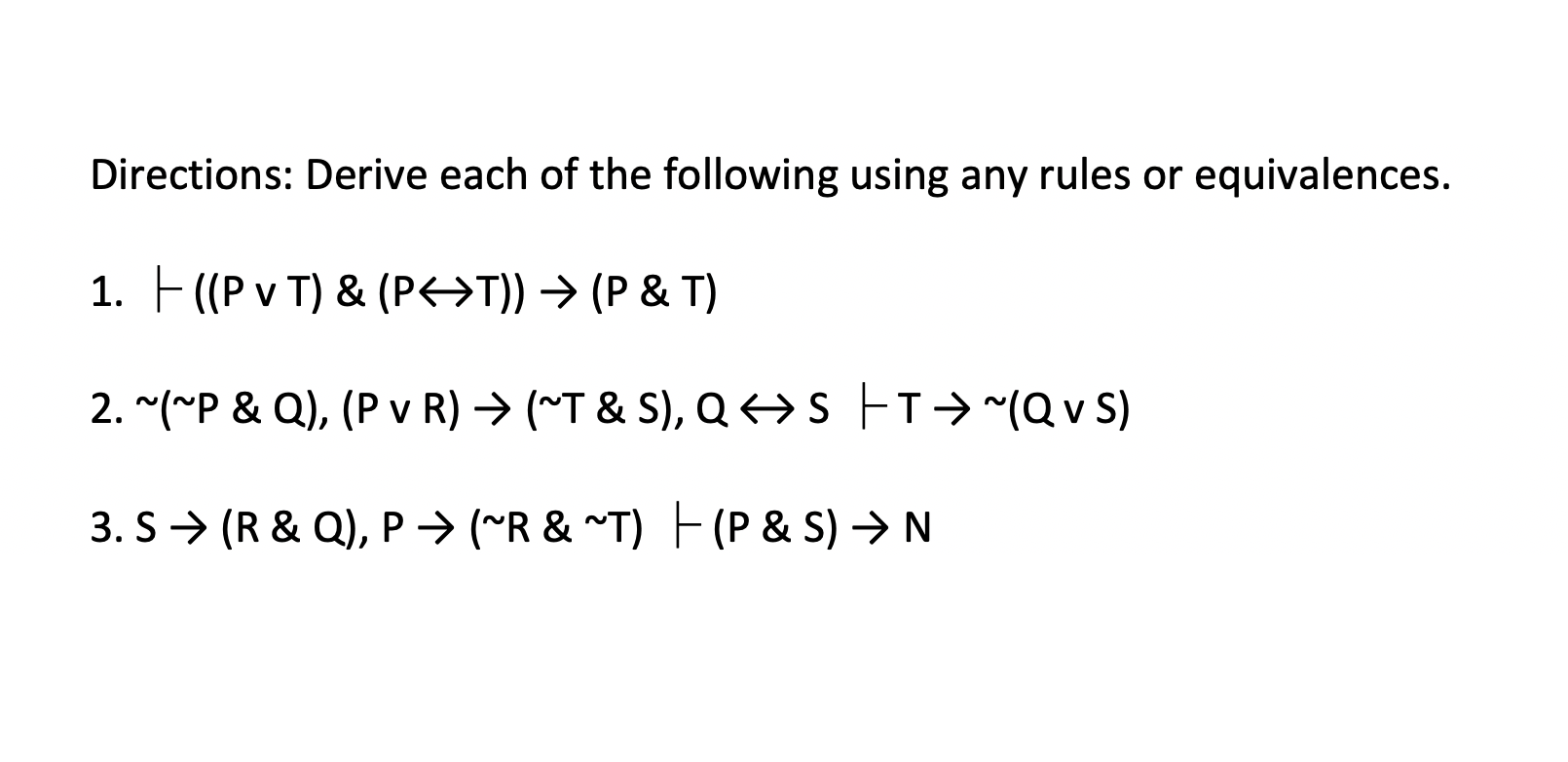 Solved Directions: Derive each of the following using any | Chegg.com