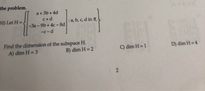 Solved the problem. 1 a + 3b+4d c+ d 10) Let H =〈1-3a-9b + | Chegg.com