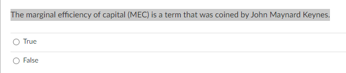 Solved The marginal efficiency of capital (MEC) is a term | Chegg.com