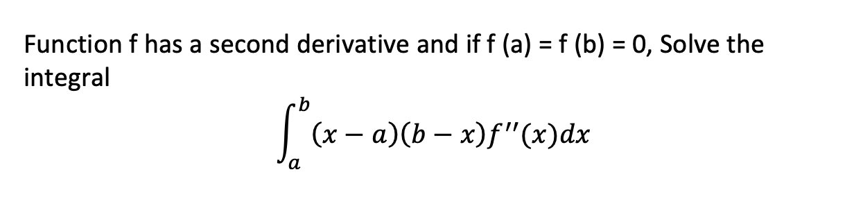 Solved Function f has a second derivative and if f (a) = f | Chegg.com