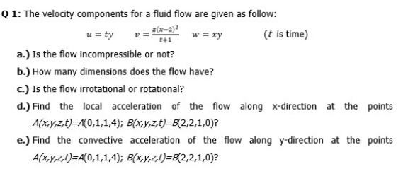 Solved 1+1 Q1: The velocity components for a fluid flow are | Chegg.com