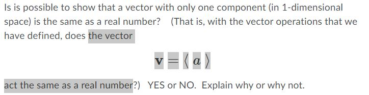 Solved Is is possible to show that a vector with only one | Chegg.com